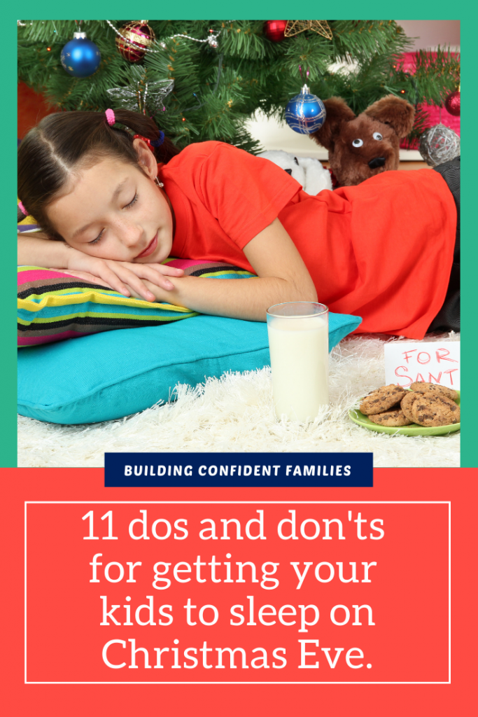 11 dos and don'ts for getting kids sleeping on Christmas Eve.
